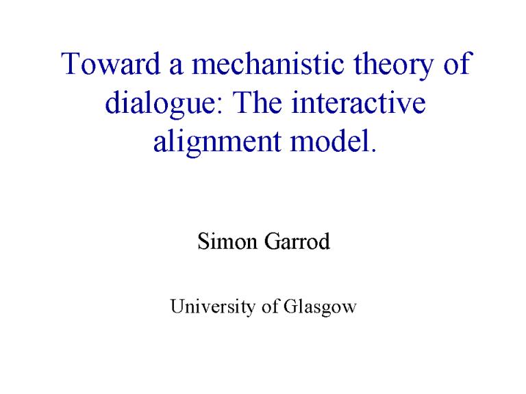 Toward a mechanistic theory of dialogue: The interactive alignment model.